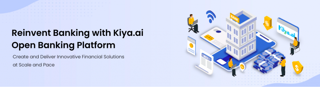 Unleash the Open Banking Opportunity with Kiya.ai Open Banking Platform ...